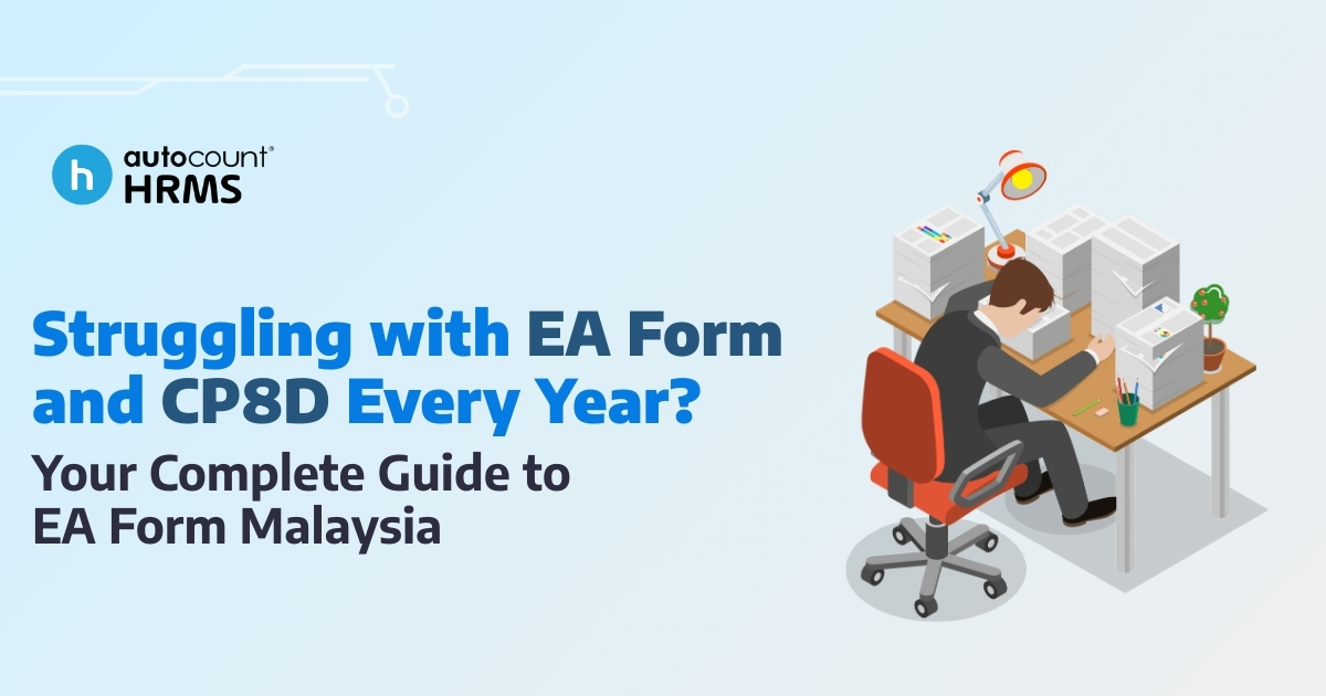 EA Form Malaysia: Why Payroll Tools Matter for EA & CP8D Compliance